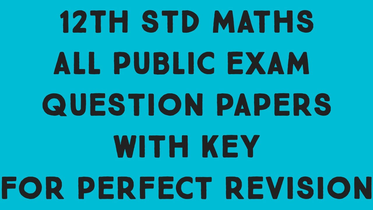 12th STD MATHS 5 PUBLIC QUESTION PAPER WITH 4 KEYS FOR EASY REVISION ...
