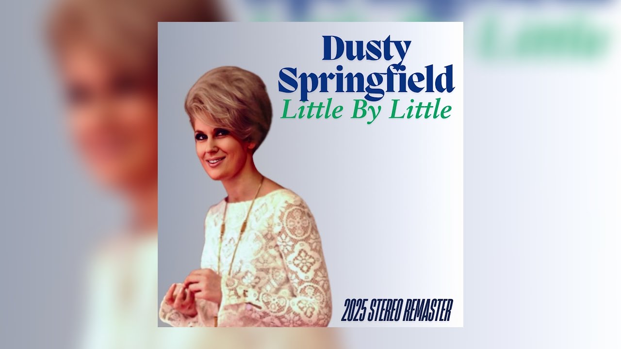 2025 Stereo Remaster: Dusty Springfield - Little By Little - YouTube