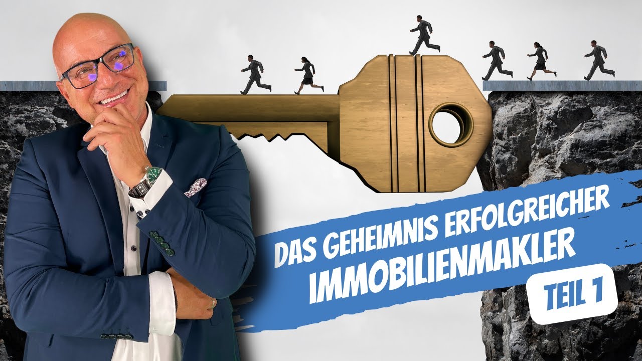 Das Geheimnis erfolgreicher Immobilienmakler – Teil 1 von 3 - YouTube