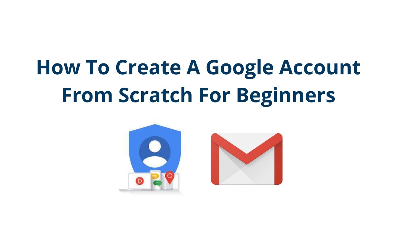 How To Create A Google Account From Scratch - YouTube