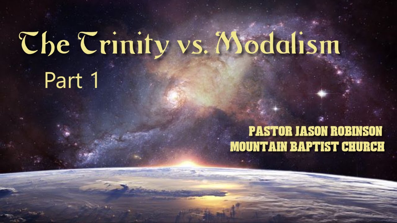 The Trinity vs. Modalism (Part 1) | Pastor Jason Robinson - YouTube
