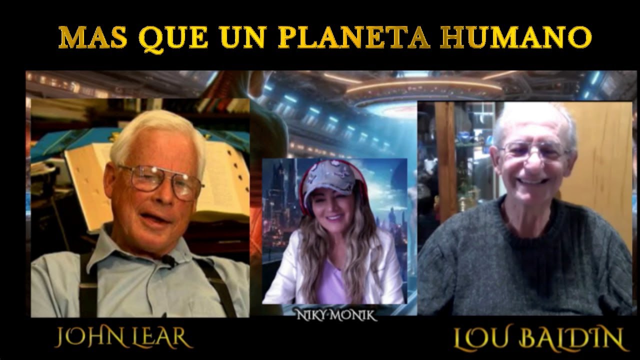 JOHN LEAR & LOU BALDIN- LA REALIDAD ES OTRA-ALIENS-ETs.SERES CON PODERES QUE MUEVEN AL MUNDO ...