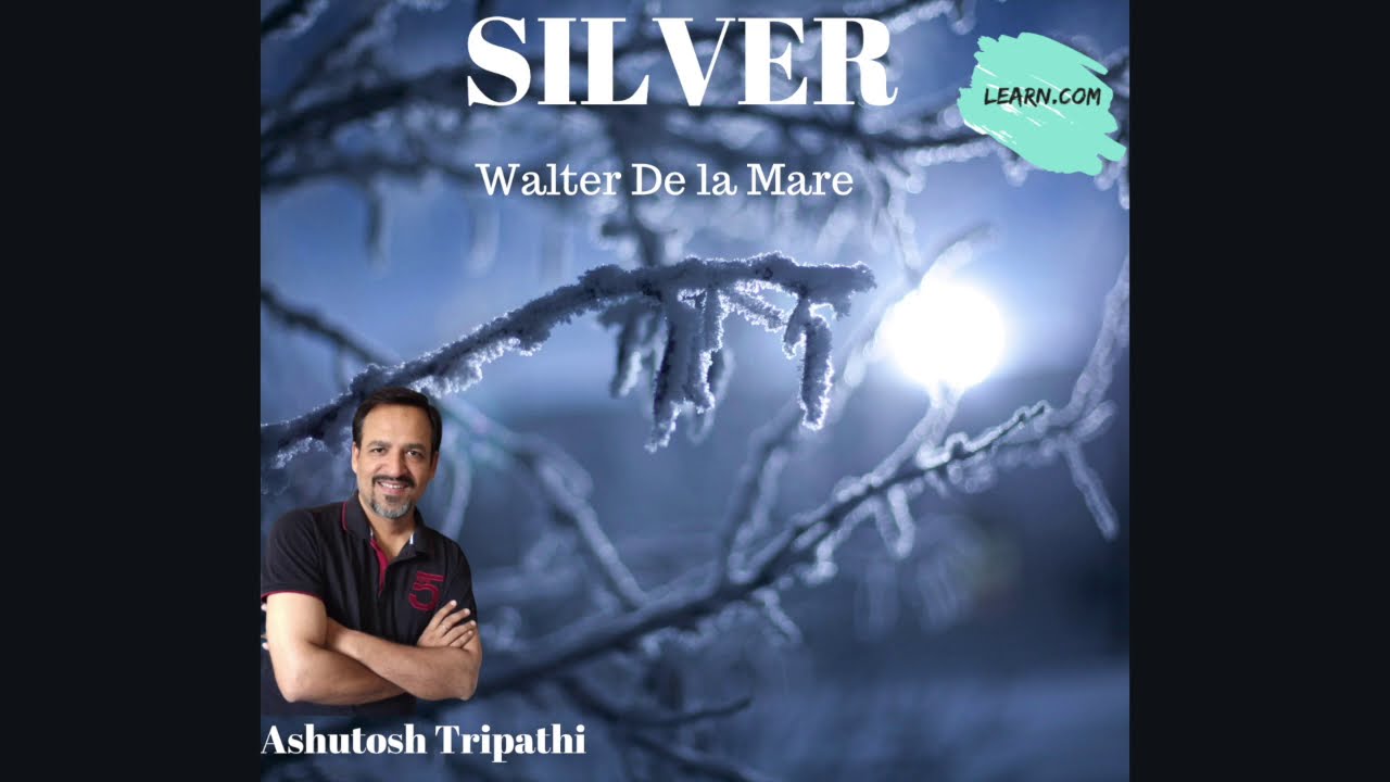 Silver poem English | Silver poem explained | Learn.com - YouTube