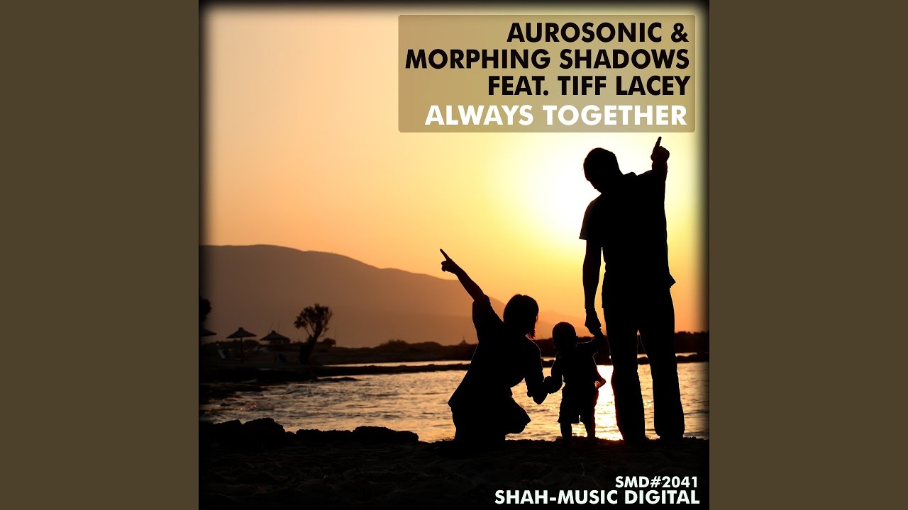 Always Together (feat. Tiff Lacey) (Original Mix) - YouTube