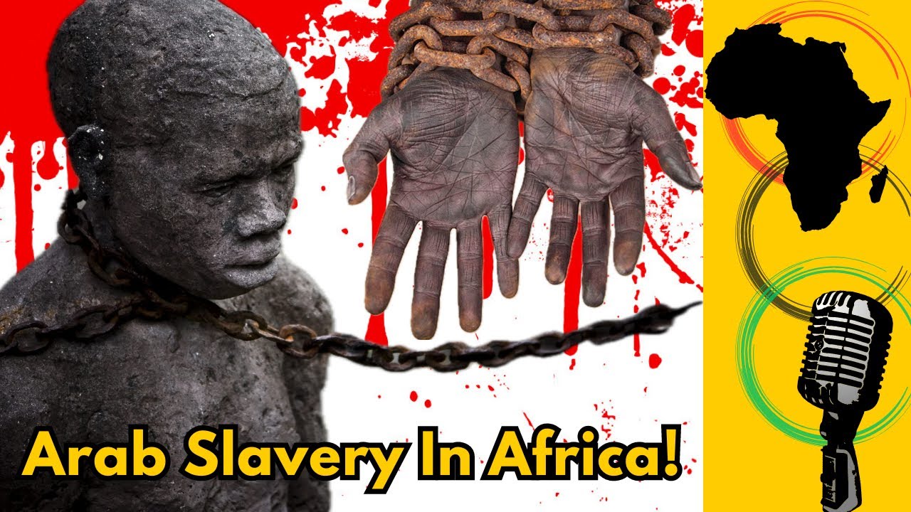 Arab Slavery: The Legacy In Africa! - YouTube