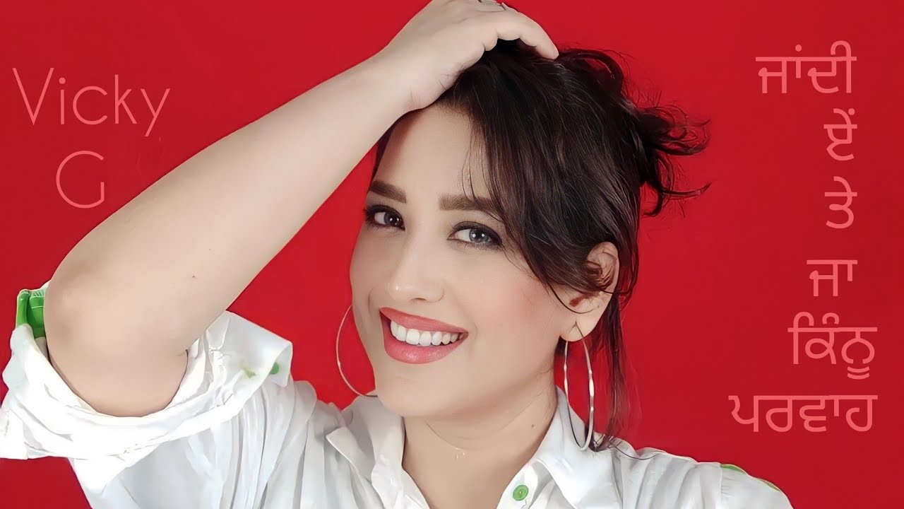 Jandi en te ja kinnu parvah -जांदी ए ते जा किन्नु परवाह Breakup Song by Vicky G -Misha Bajwa ...