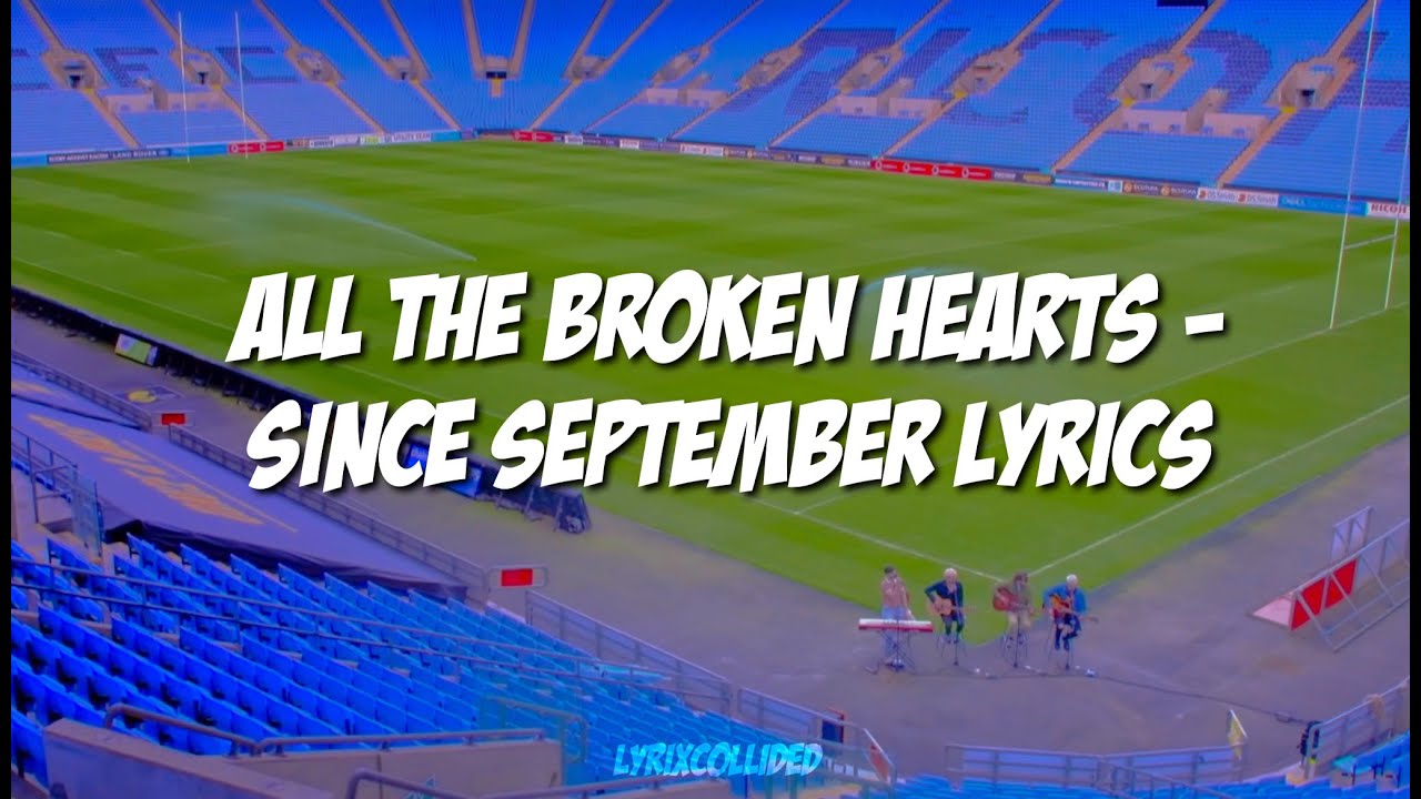 Since September - All The Broken Hearts (Lyrics) - YouTube