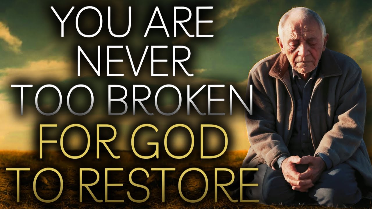 You are never too broken for God to restore! Christian Motivation ...