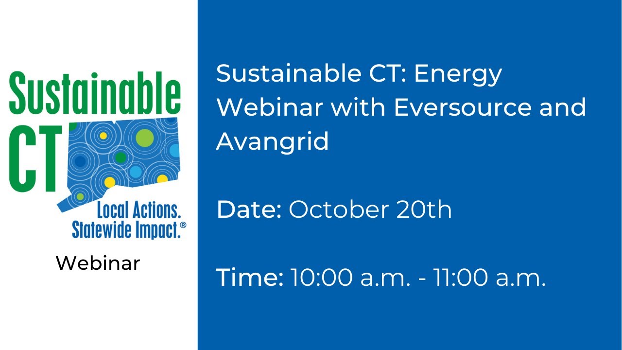 Sustainable CT: Energy Webinar with Eversource and AVANGRID - YouTube