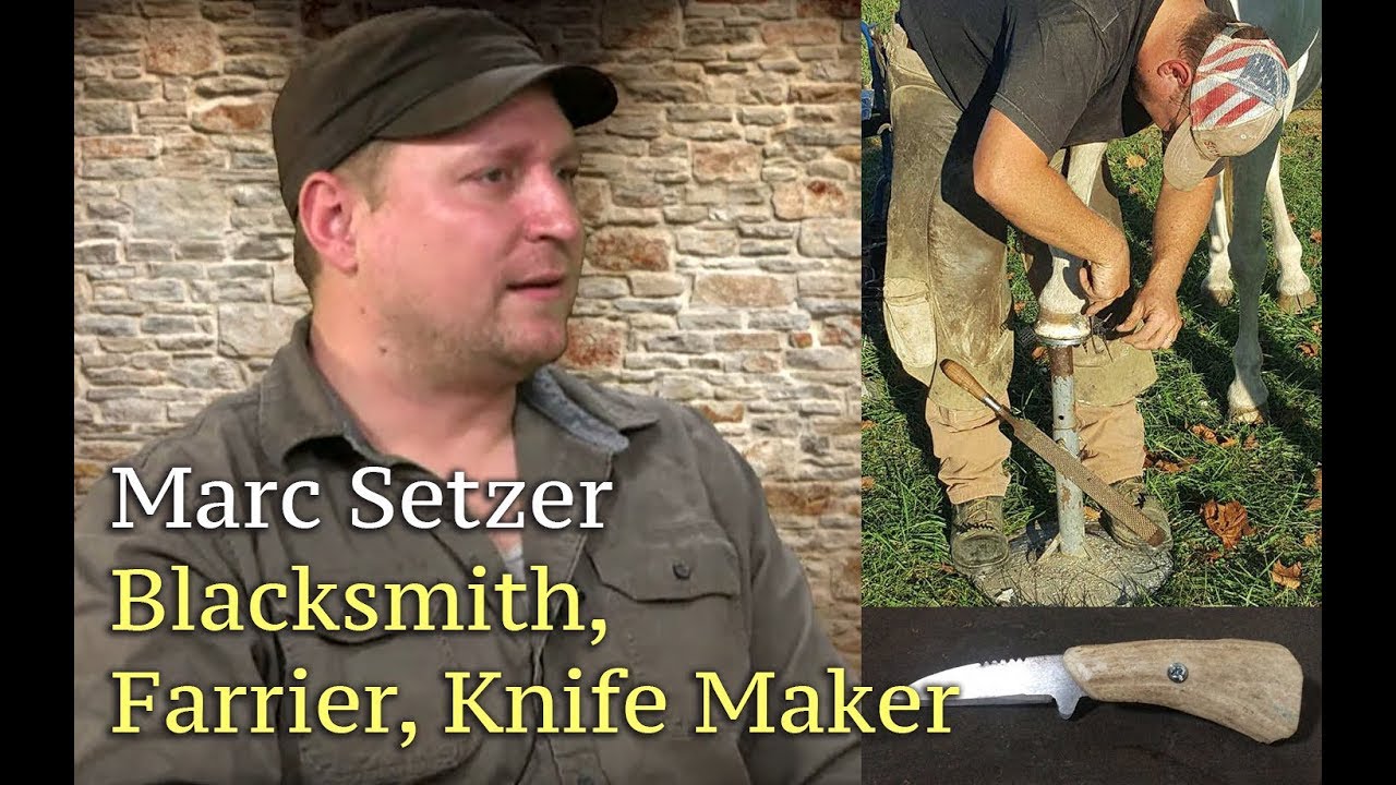 Exposition- Marc Setzer, Blacksmith & Farrier - YouTube