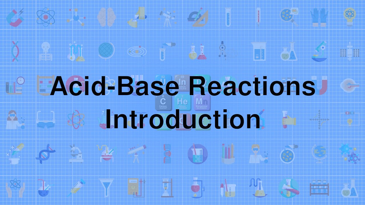 Acid Base Reactions Introduction - YouTube