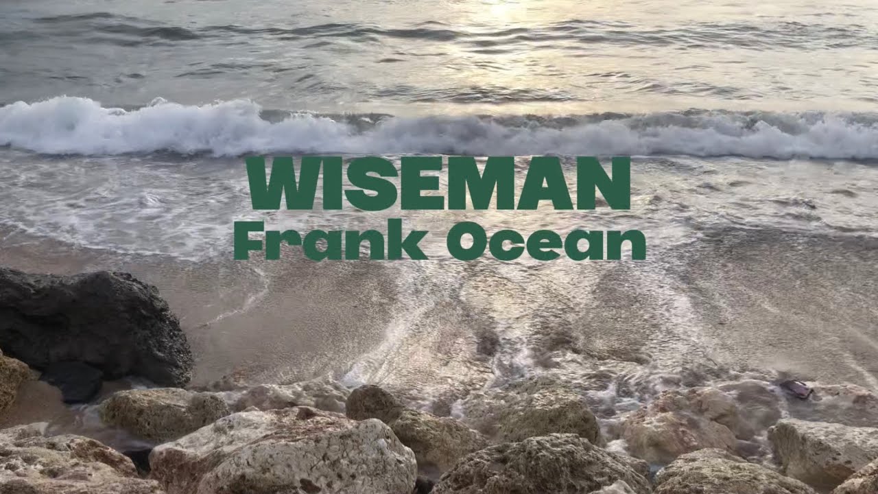 WISEMAN - Frank Ocean (Lyrics) - YouTube
