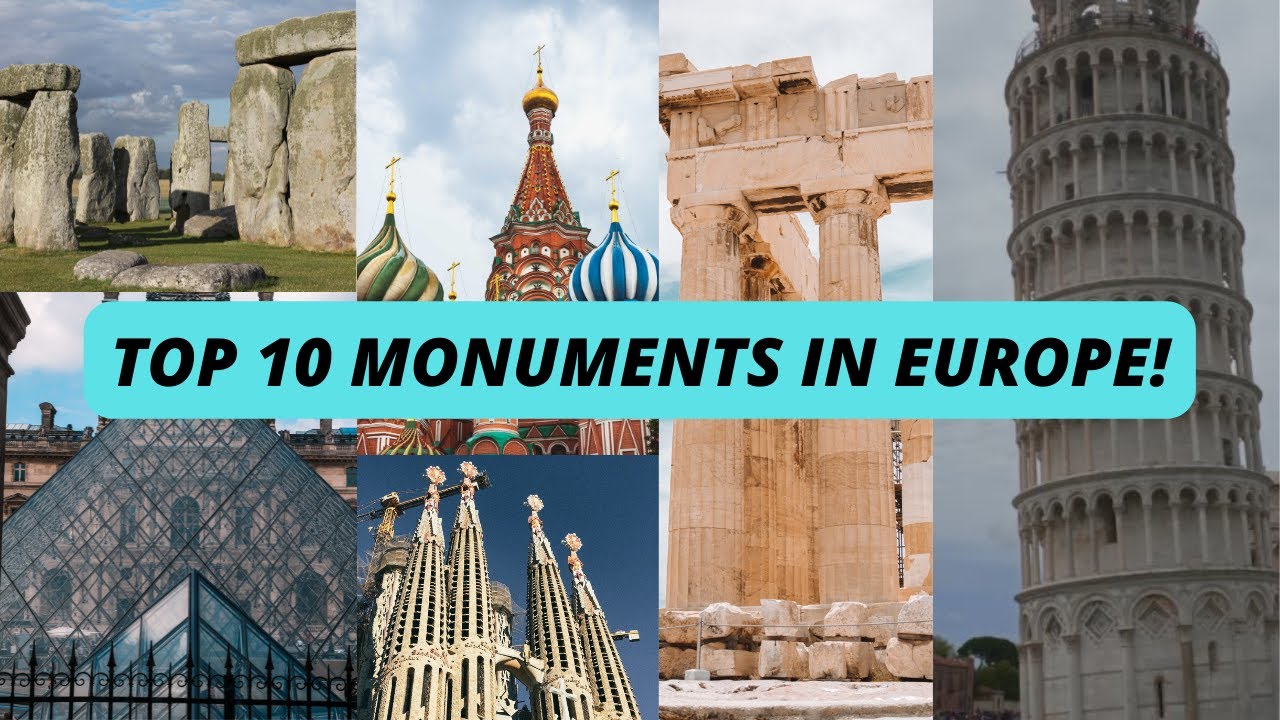 Top 10 Most Beautiful European Monuments - Which One is YOUR favorite ...