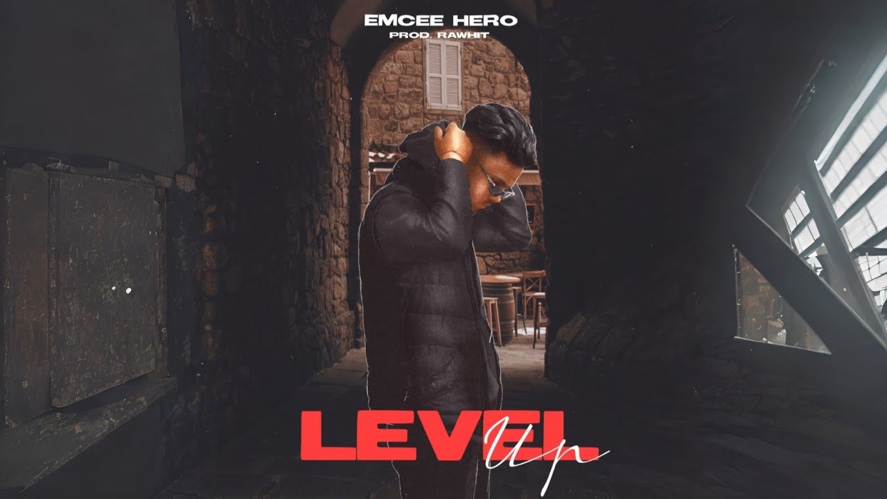 EMCEE HERO - LEVEL UP ll prod by RAWHIT ll New Hindi rap song ll - YouTube