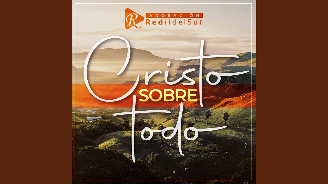 Cristo Sobre Todo - YouTube