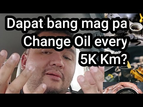 Dapat bang mag pa Change Oil every 5K Km? - YouTube
