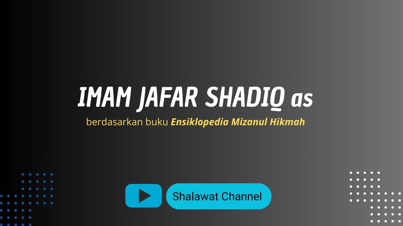 Imam Jafar Shadiq as | Ensiklopedia Mizanul Hikmah - YouTube