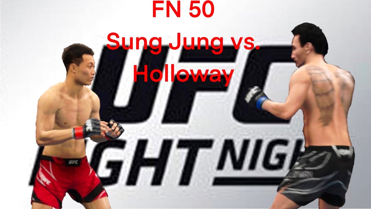 UFC Universe Mode (FN 50 Sung Jung vs. Holloway) - YouTube