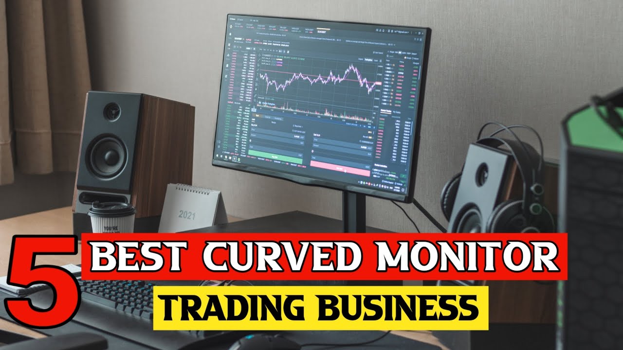 Top 4 Best Curved Monitor For Trading 2022: Best Day TRADING Set Up ...