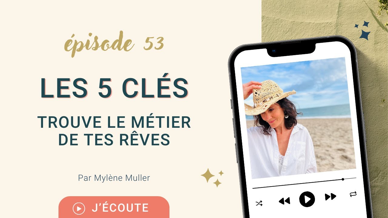 #53 Trouve le MÉTIER de tes RÊVES - 5 clés - YouTube