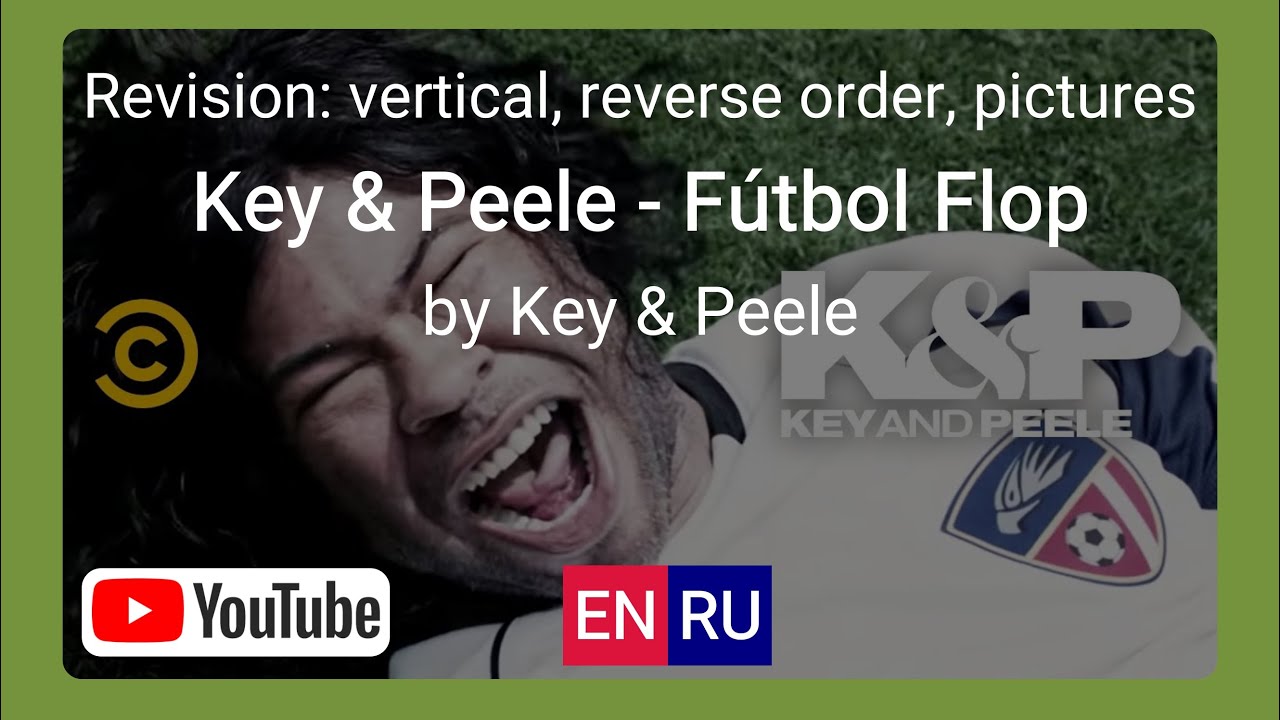 Vertical revision video - EN-RU - Reverse for (EN-RU) Key & Peele ...