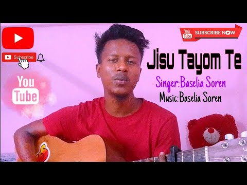 Jisu Tayom Te//Singer Baselia Soren//SantaliChristainSong2023 - YouTube
