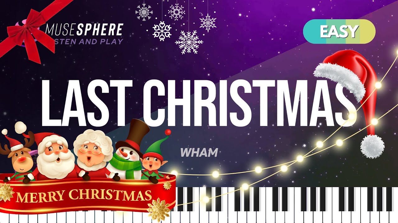 (Christmas) Last Christmas - Wham. Piano Sheet Music and Tutorials ...