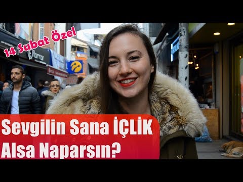 Sevgiliniz Size İçlik Alsa Ne Yaparsınız? - Röportaj