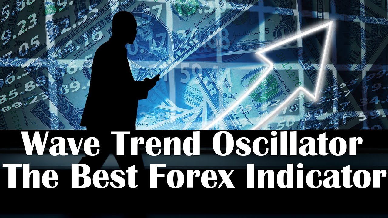 Wave Trend Oscillator Indicator | Best Trading Indicator - YouTube