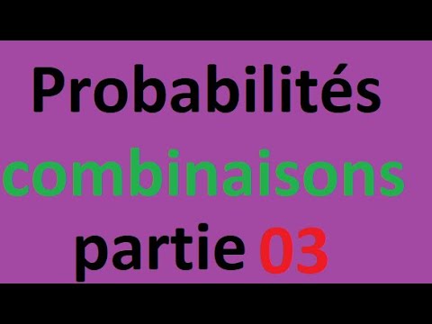 Probabilités : les combinaisons : Partie 3 - YouTube