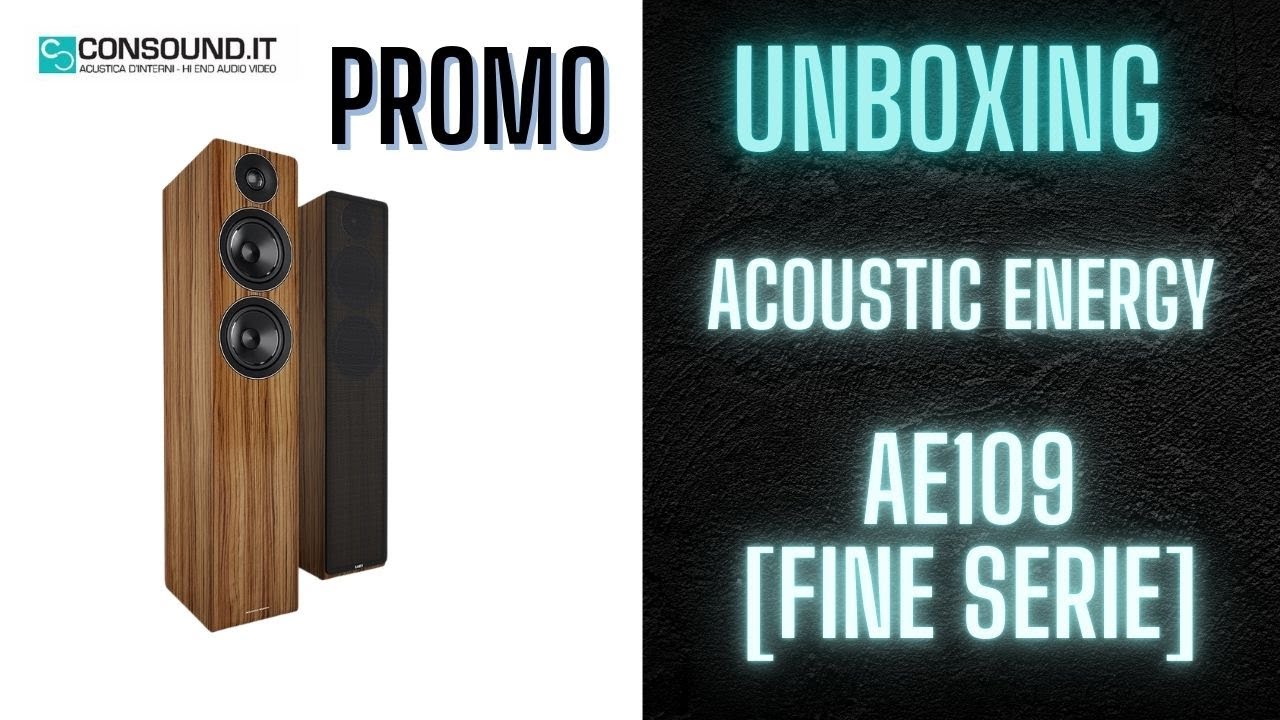 PROMO-UNBOXING: Acoustic Energy AE109 (FINE SERIE) - YouTube