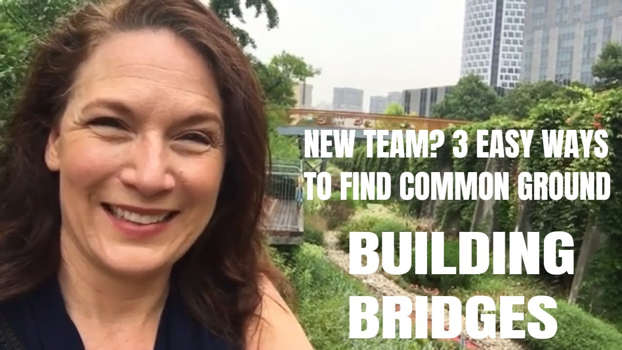 3 Easy Ways to Find Common Ground | Building Bridges New team ...