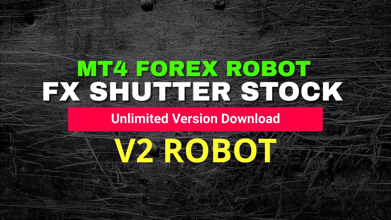 FX Shutter Stock EA V2 - Back-TEST & Unlimited Version Download - YouTube