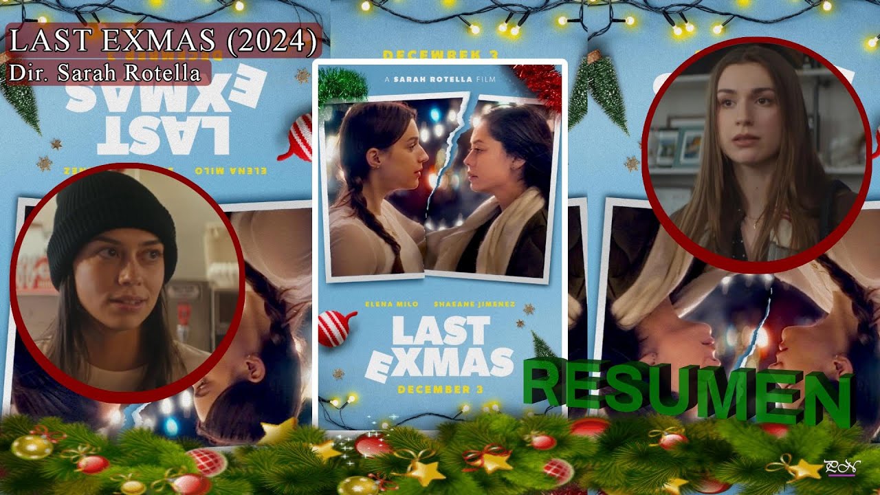 LAST EXMAS: "Eres imposible de olvidar" || RESUMEN || Pelicula Navideña ...