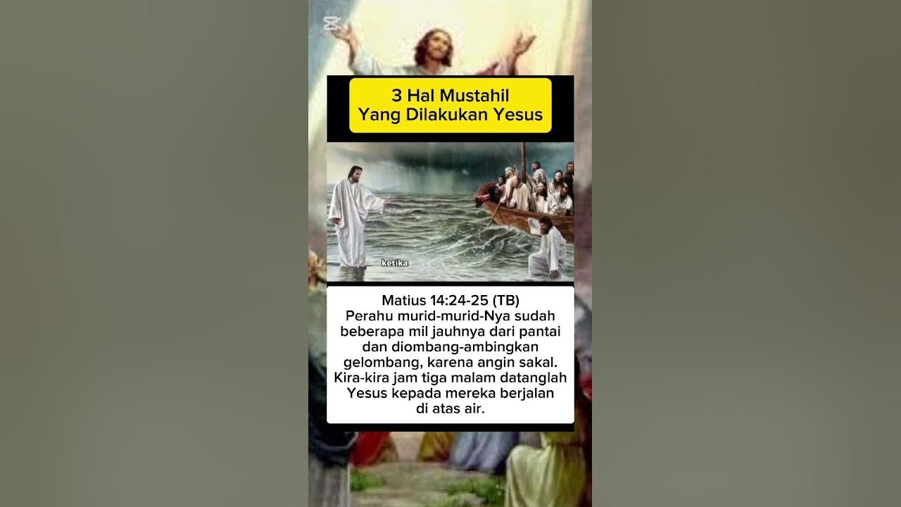 3 Hal Mustahil Yang Dilakukan Tuhan Yesus - YouTube