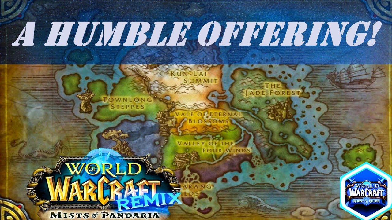 A Humble Offering! Wow Quest | Remix: Mists of Pandaria - YouTube