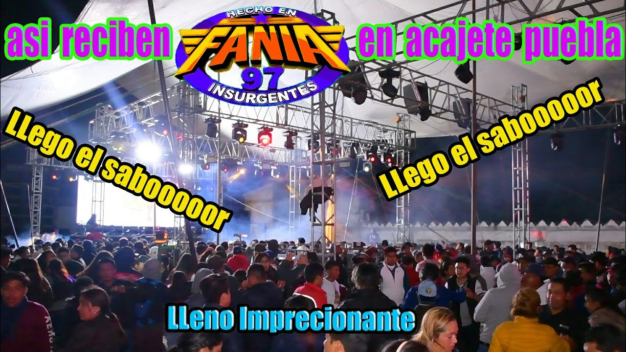 ASI RECIBEN A SONIDO FANIA 97 EN ACAJETE PUE. 📢LA CUMBIA, CHIDA . 9 ...