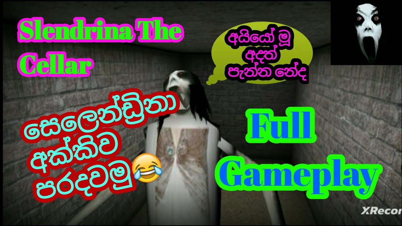 සෙලෙන්ඩ්‍රිනා අක්කිව පරදවමු😂||Slendrina the celler gameplay||Full Gameplay||SL PODDA CREATION ...