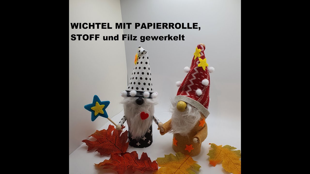 Wichtel mit Papprolle basteln, mit Stoff und Filz - YouTube