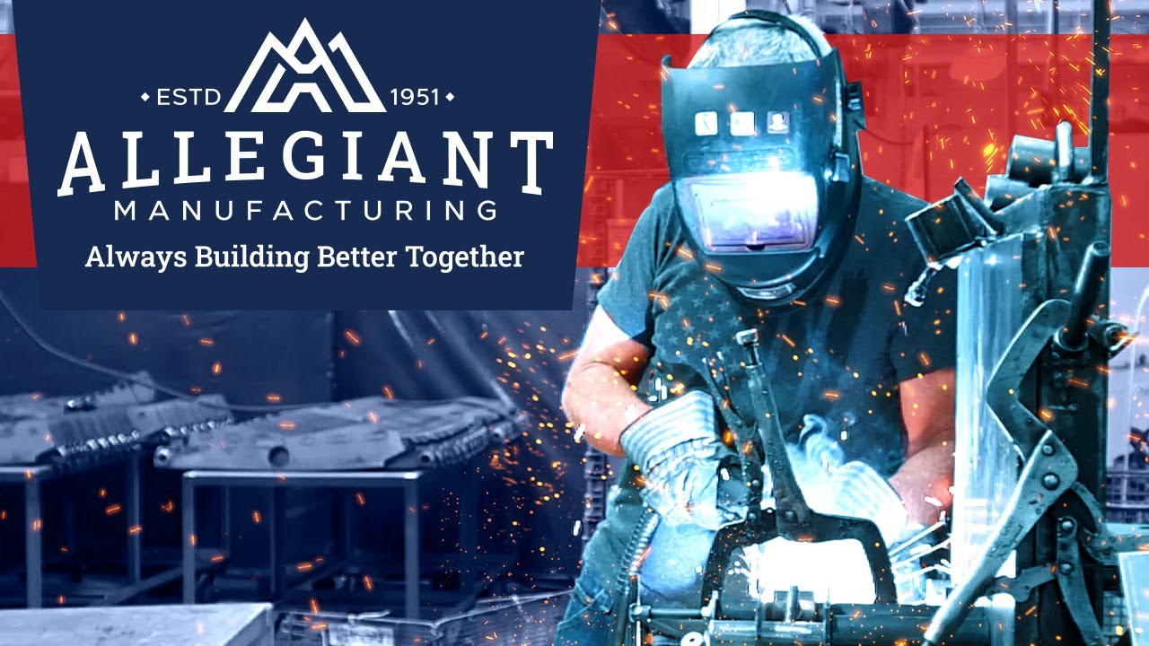 Allegiant Manufacturing: Always Building Better Together - YouTube