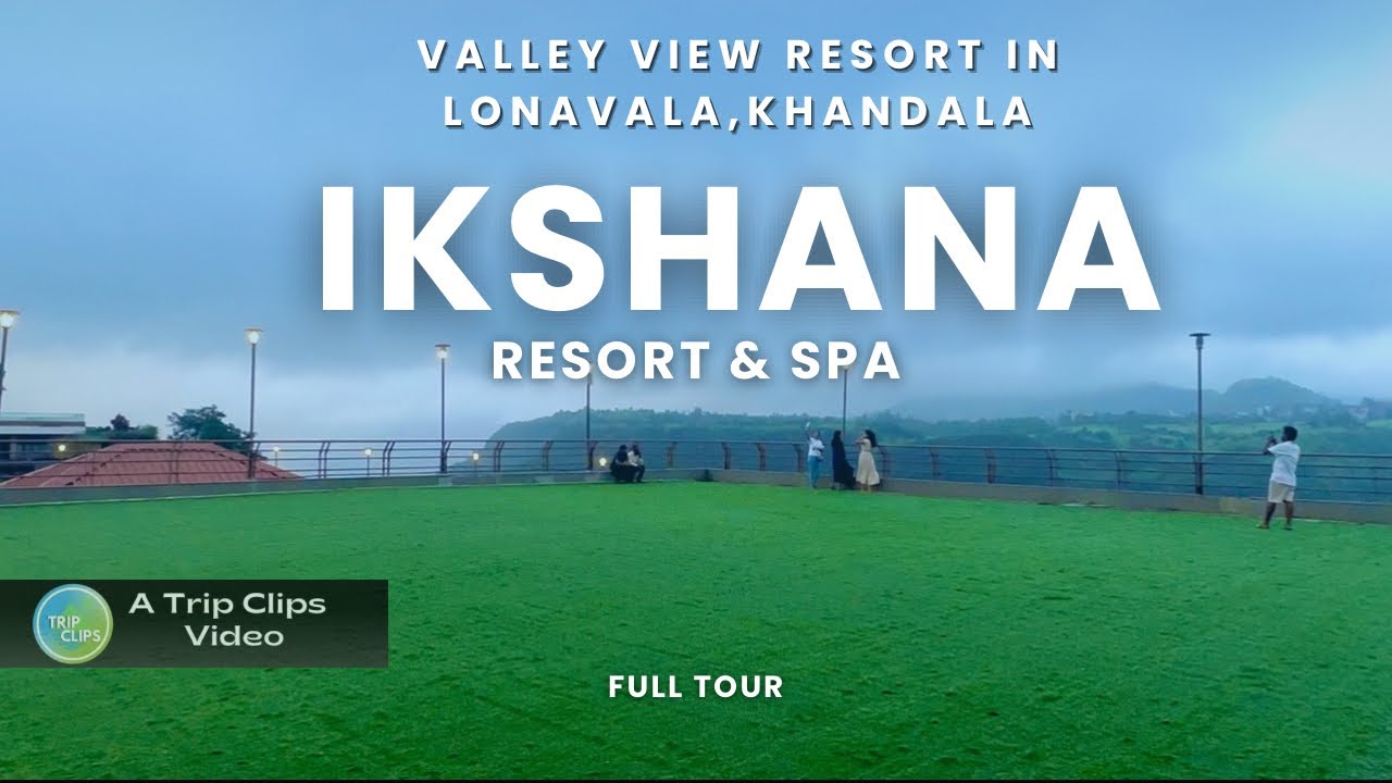 Ikshana Resort & Spa,Full Tour|Khandala, Lonavala|,Room,Buffet,Best ...