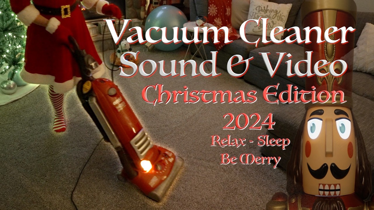 Vacuum Cleaner Sound & Video 2024 Special Christmas Holiday Edition - 4 ...