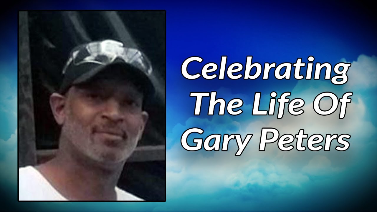 Celebrating The Life Of Gary Peters - Rev. John Duckworth, Officiating ...
