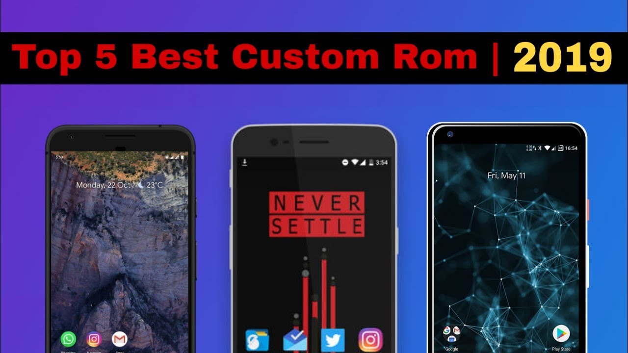 Top 5 custom ROM for 2019 | Custom OS - YouTube