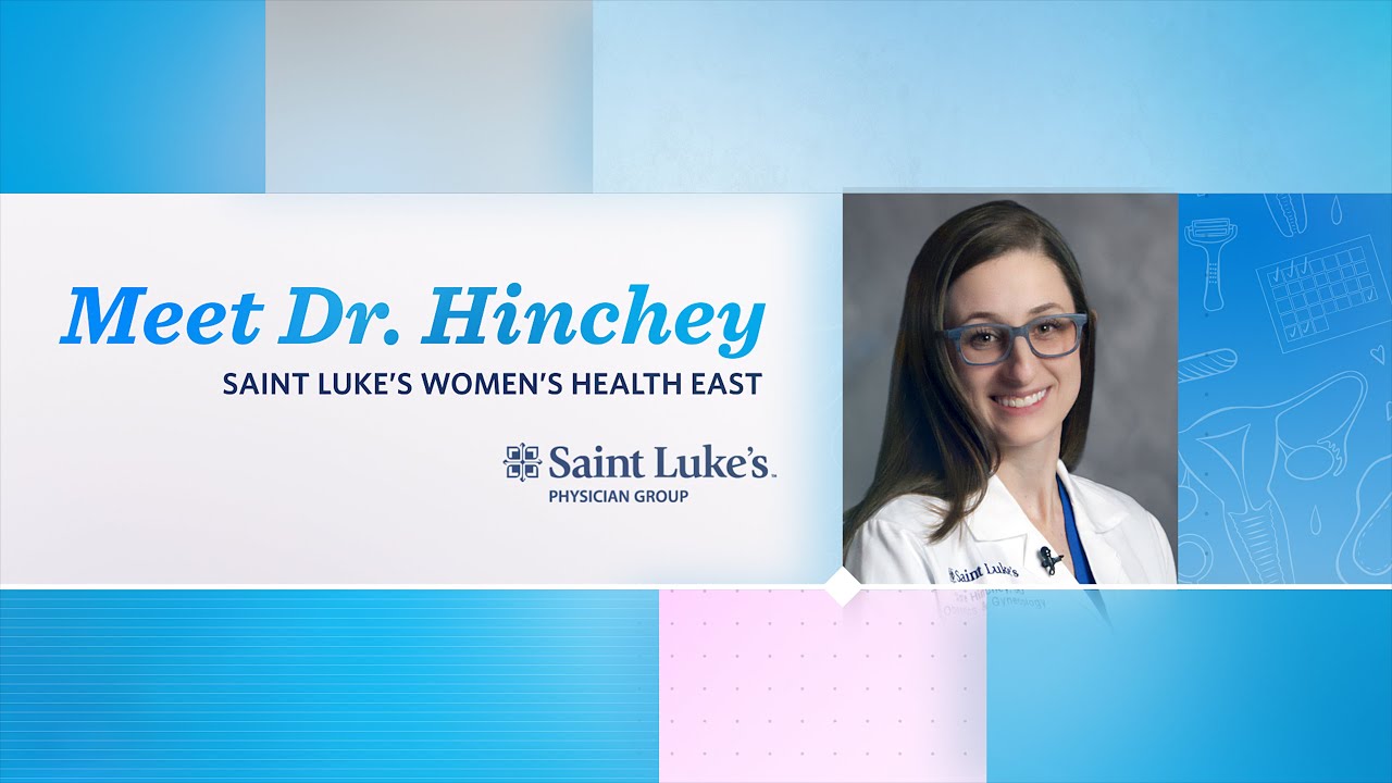 Meet Dr. Hinchey | Saint Luke's Women's Health South - YouTube
