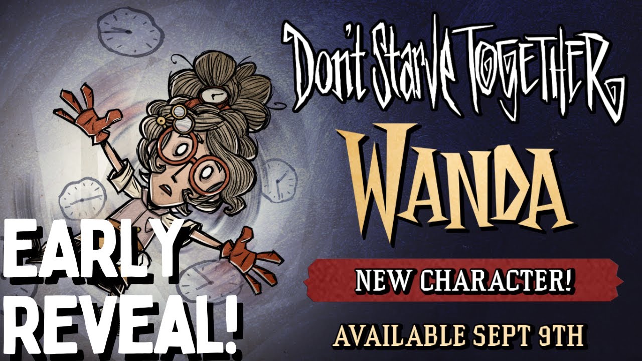 Don't Starve Together Wanda Early Reveal - Don't Starve Together Wanda ...