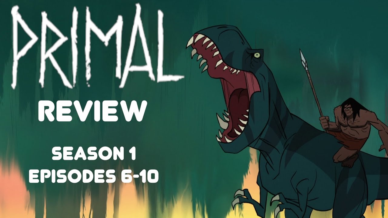 Primal Review || The Bond of Spear and Fang || Season 1 Ep 6-10 - YouTube