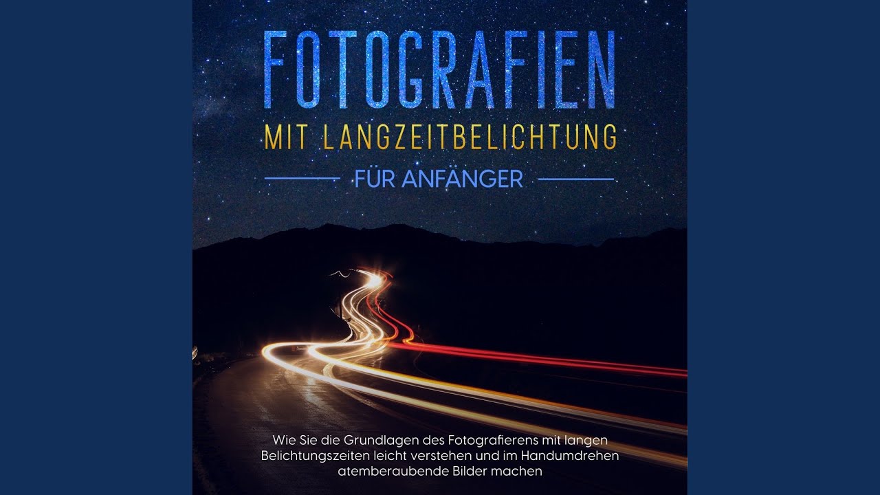 Kapitel 1 & Kapitel 2 & Kapitel 3.1 - Fotografien mit ...