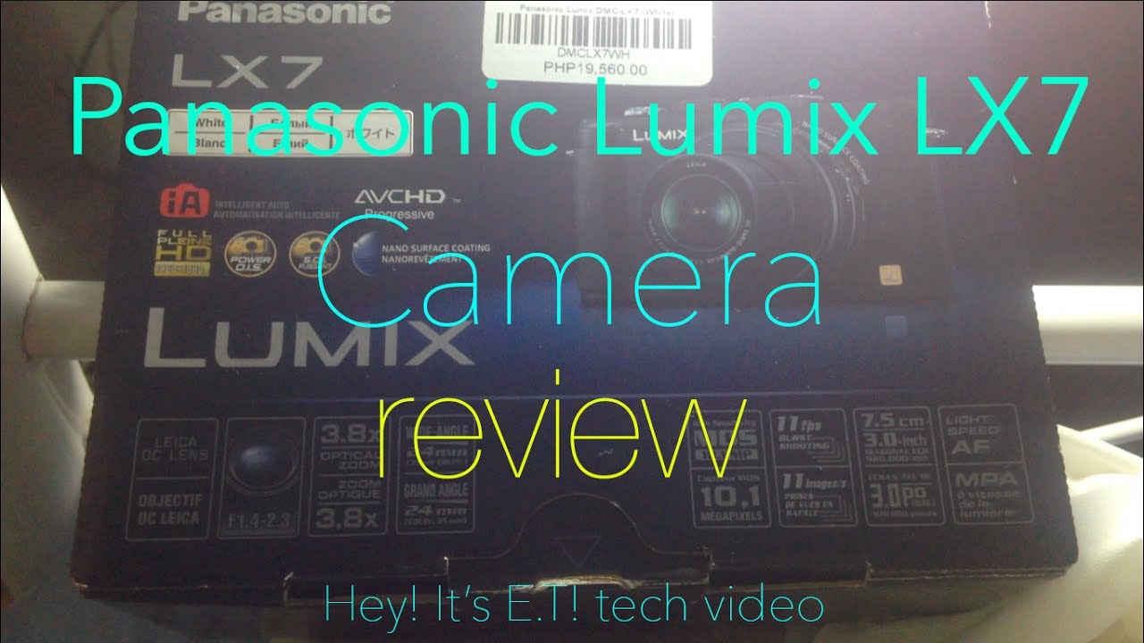 Panasonic Lumix LX7 Review and Unboxing||Philippines||English|| - YouTube