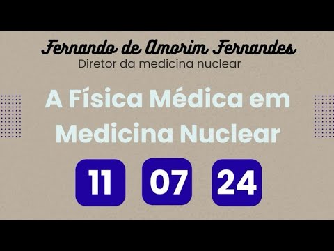 Palestra - A Física Médica em Medicina Nuclear - Prof. Dr. Fernando de ...